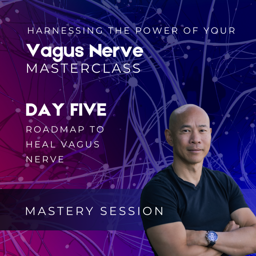 Vagus Nerve Mastery - Harnessing the Power of your Vagus Nerve Masterclass